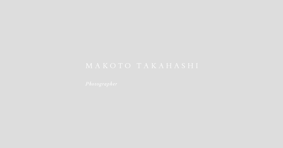 MAKOTO TAKAHASHI – PHOTOGRAPHER